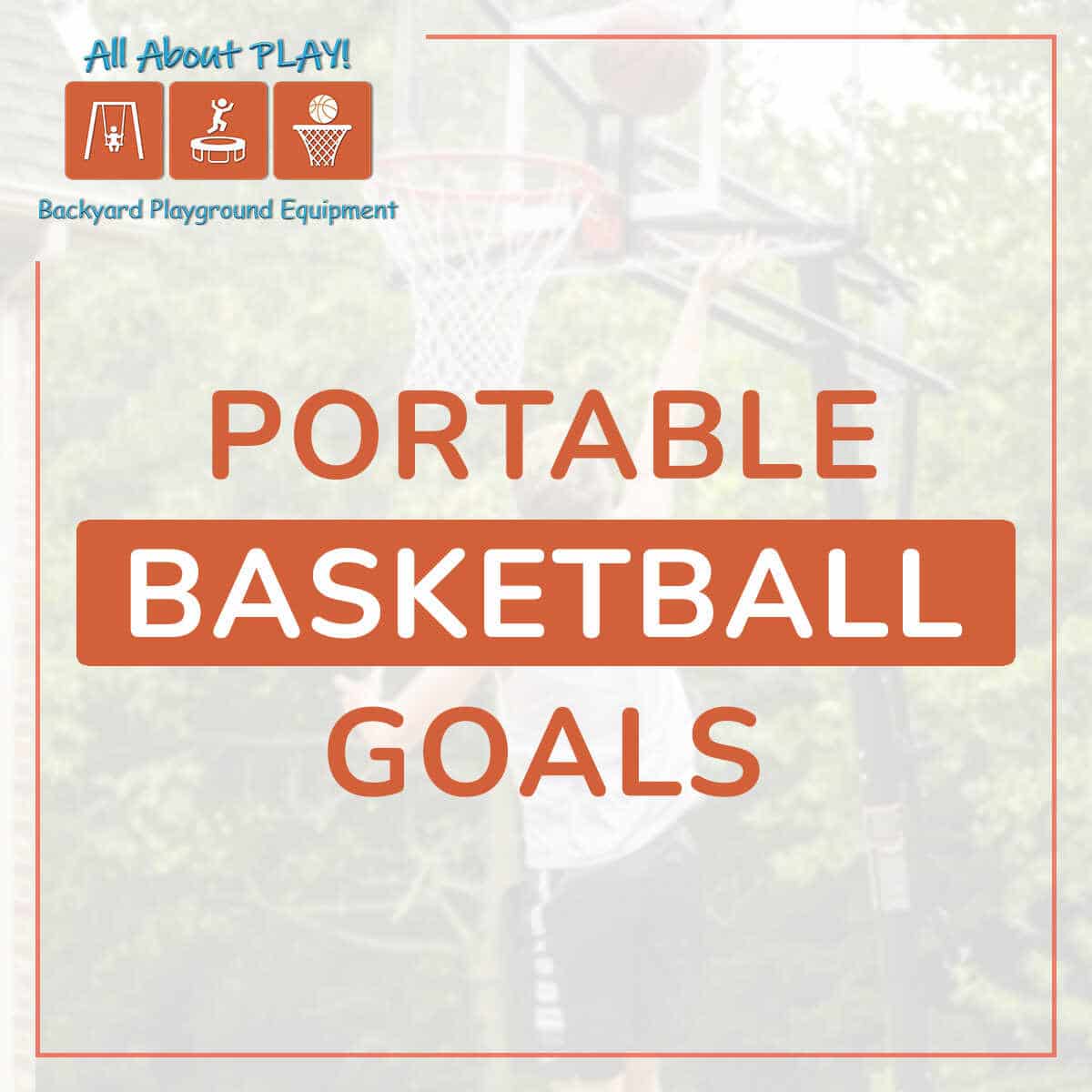 Portable Basketball Goals For Sale | All About Play